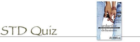 STD Quiz – Question 1 – Dr. Jill Grimes